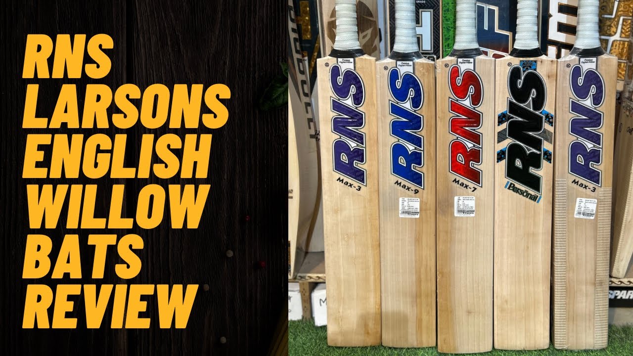 RNS Larsons English Willow Bats Review | +919667010575/8287417792 ...