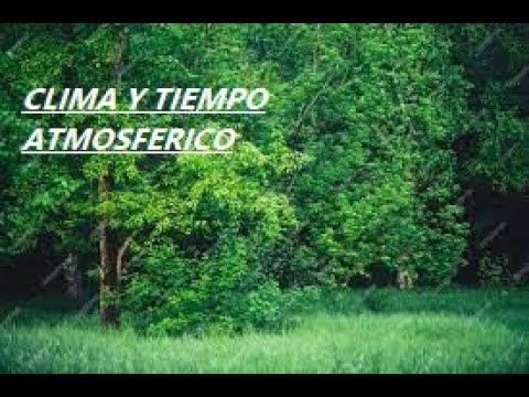 CLIMA Y TIEMPO ATMOSFERICO: DIFERENCIAS ENTRE TIEMPO Y CLIMA. kliima ja ...