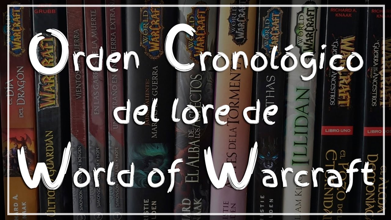 Orden Cronológico LORE World of Warcraft - YouTube