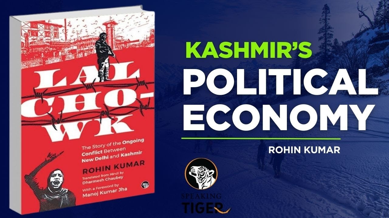 Kashmir's Political Economy || Rohin Kumar - YouTube