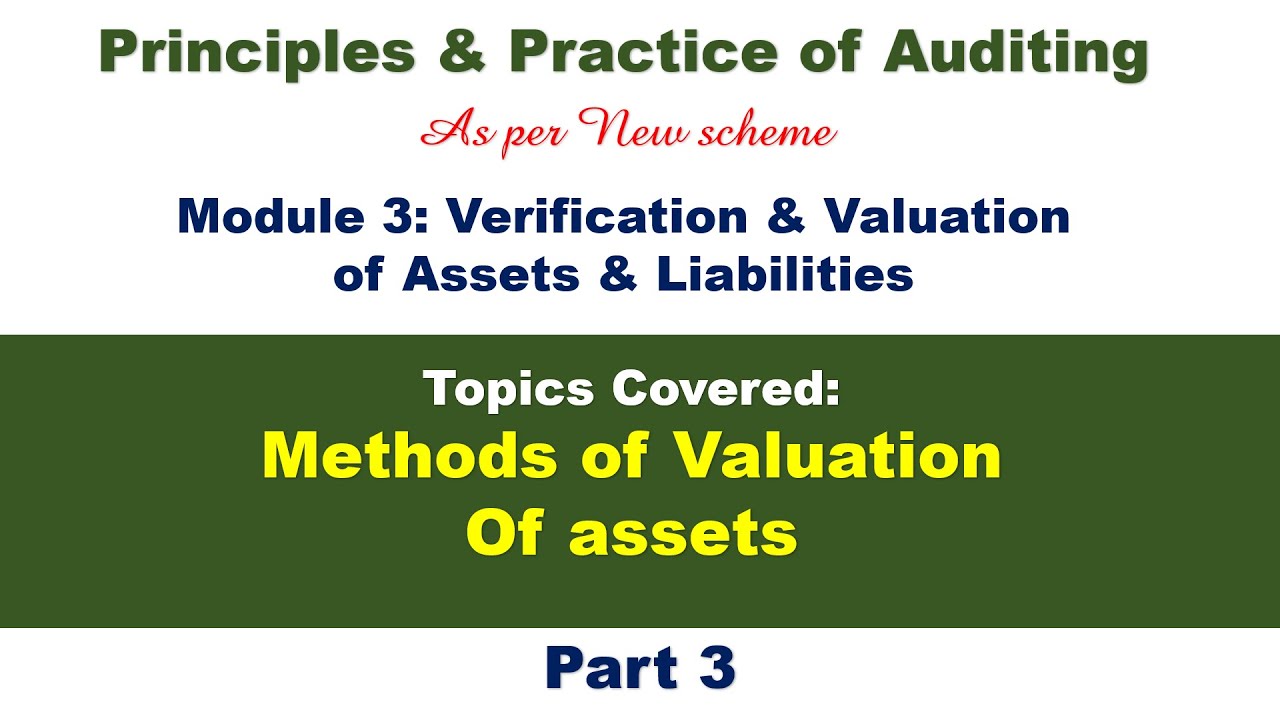 Methods of Valuation | Part 3 | Principles & Practice of Auditing - YouTube