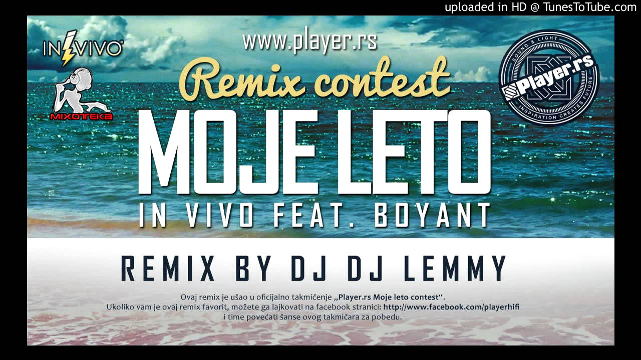IN VIVO ft. BoyanT - Moje Leto ( PLAYER Remix by DJ LeMMy ) - YouTube