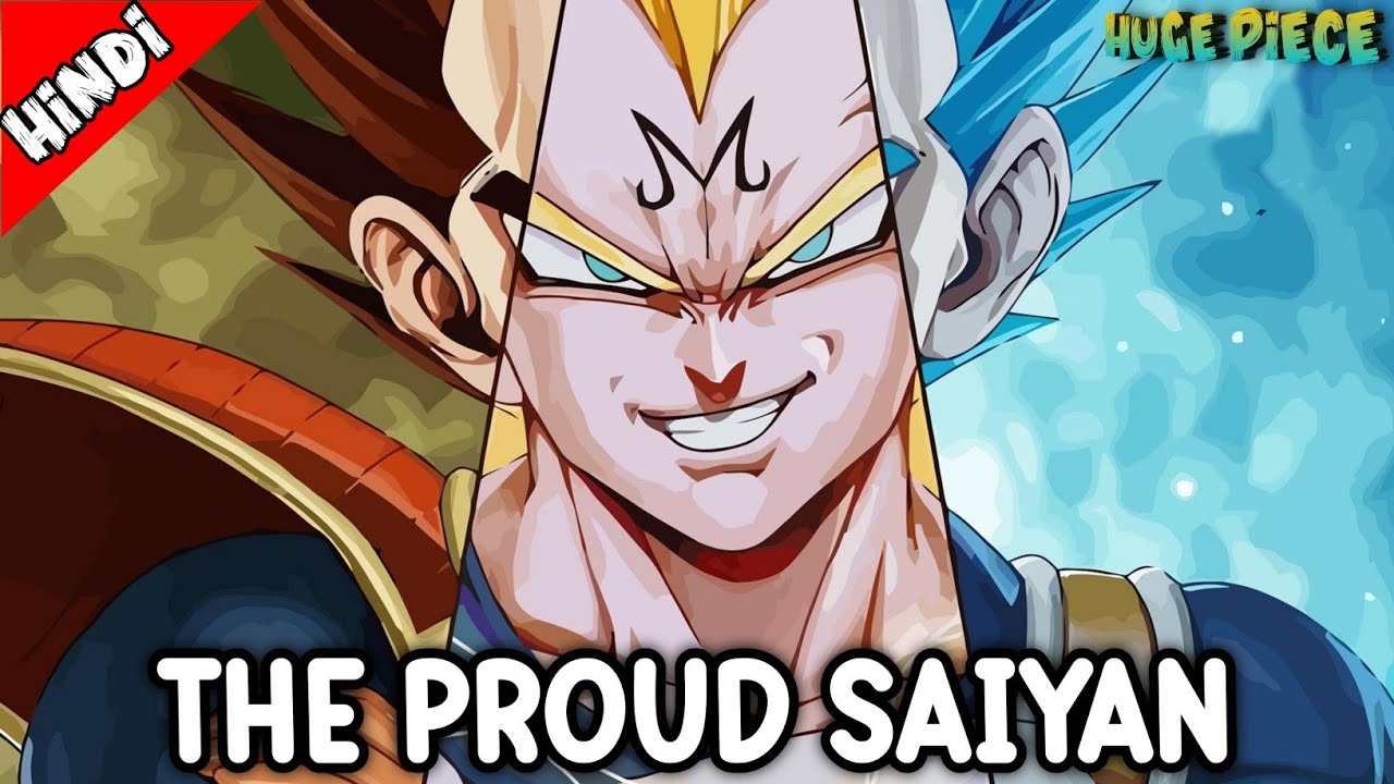 Vegeta - The Proud Saiyan Prince [हिन्दी] - YouTube