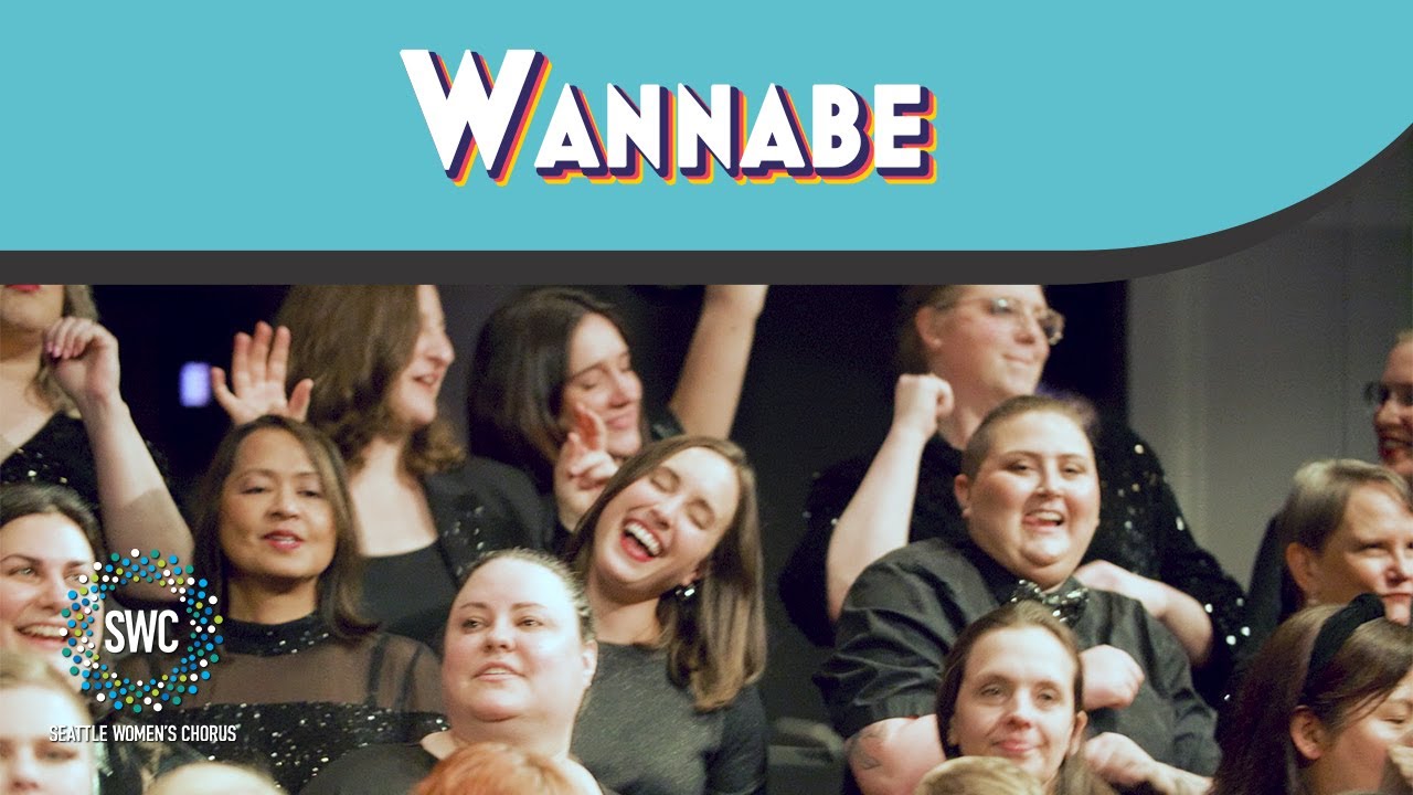 Wannabe | Seattle Women's Chorus - YouTube