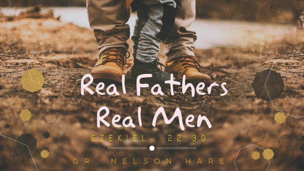 Real Fathers Real Men. - YouTube
