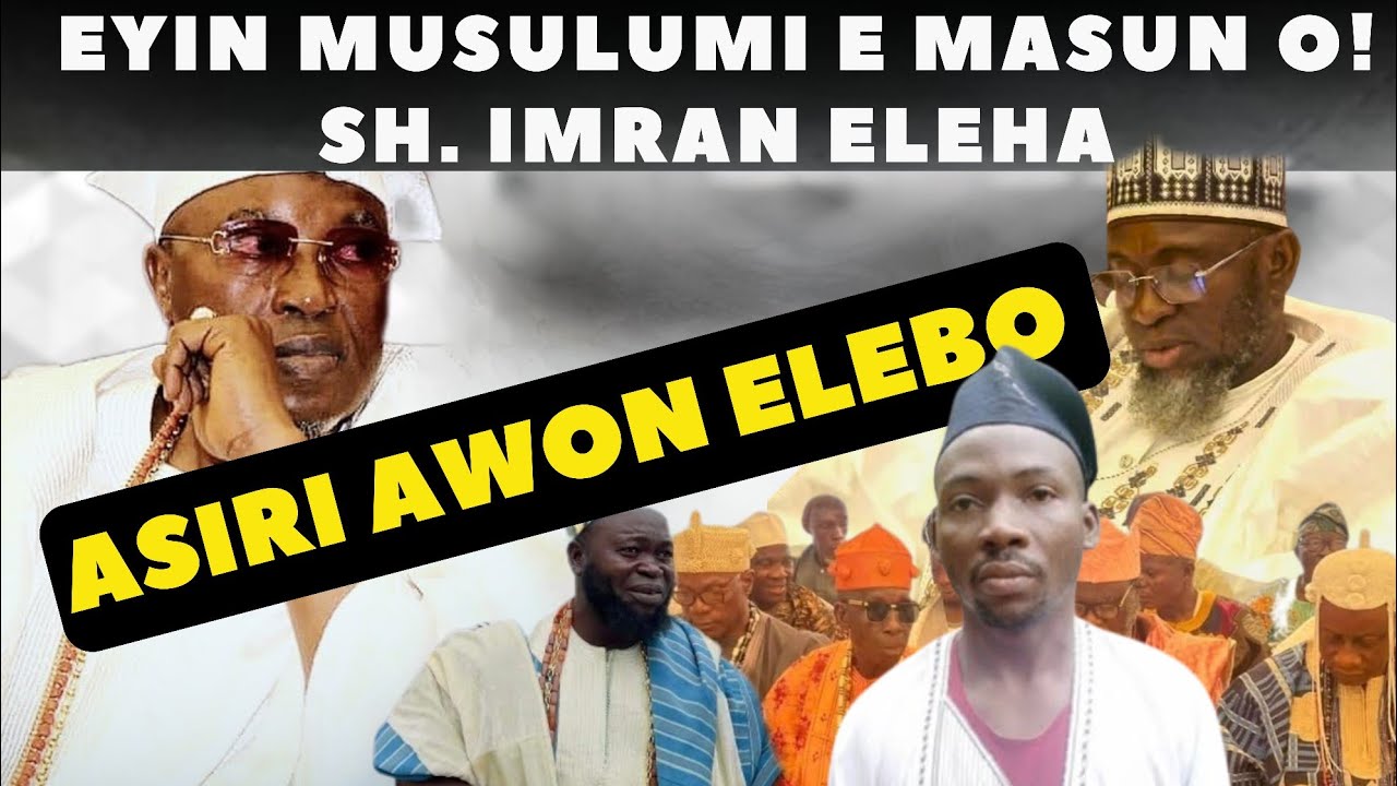 Sheikh Imran Eleha Ti Tu Aṣiri Awọn Ẹlẹbọ Ile Yoruba O! EYIN Musulumi E ...