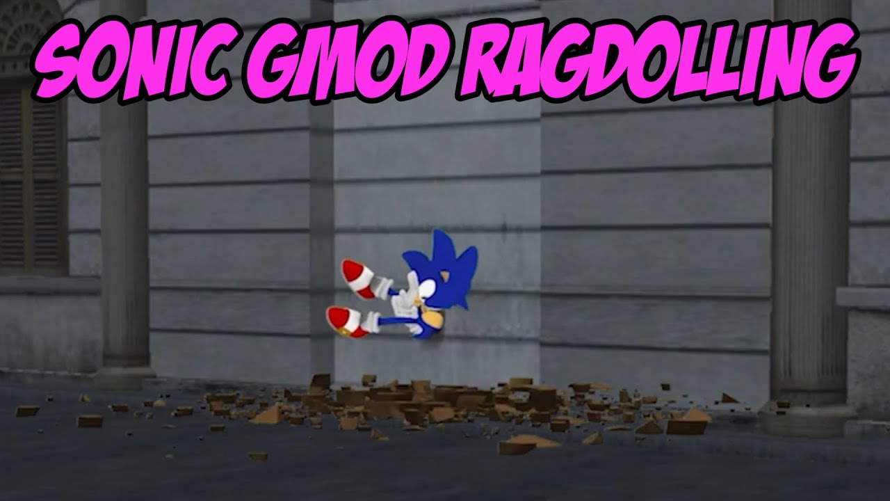 Sonic GMOD Ragdolling - YouTube