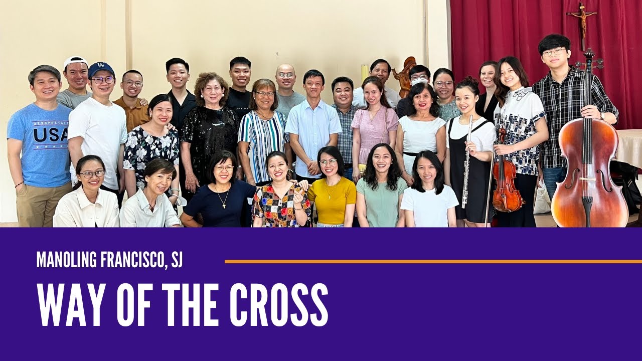 Way of the Cross (Manoling Francisco, SJ) | Mary, Queen of Peace Choir ...
