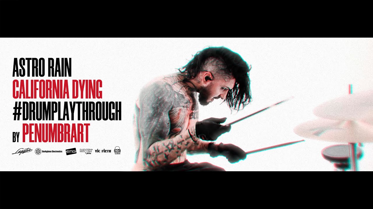 ASTRO RAIN - California Dying (Drum Playthrough) by Penumbrart (4K ...