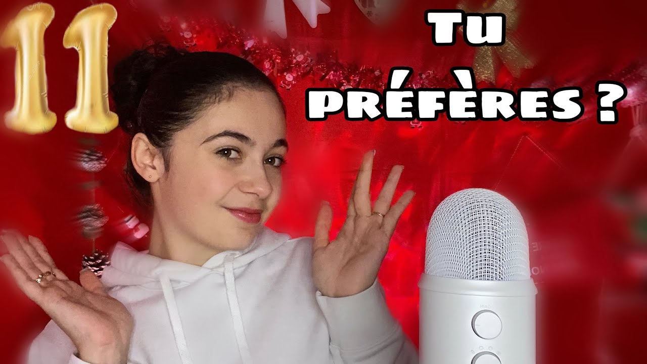 ASMR FR • TU PRÉFÈRES ? VERSION NOËL •🎄 ( réponds avec moi !) - YouTube
