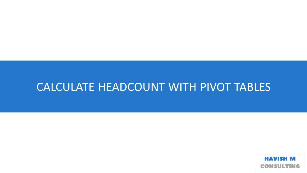 Calculate Headcount - Pivot Table - YouTube