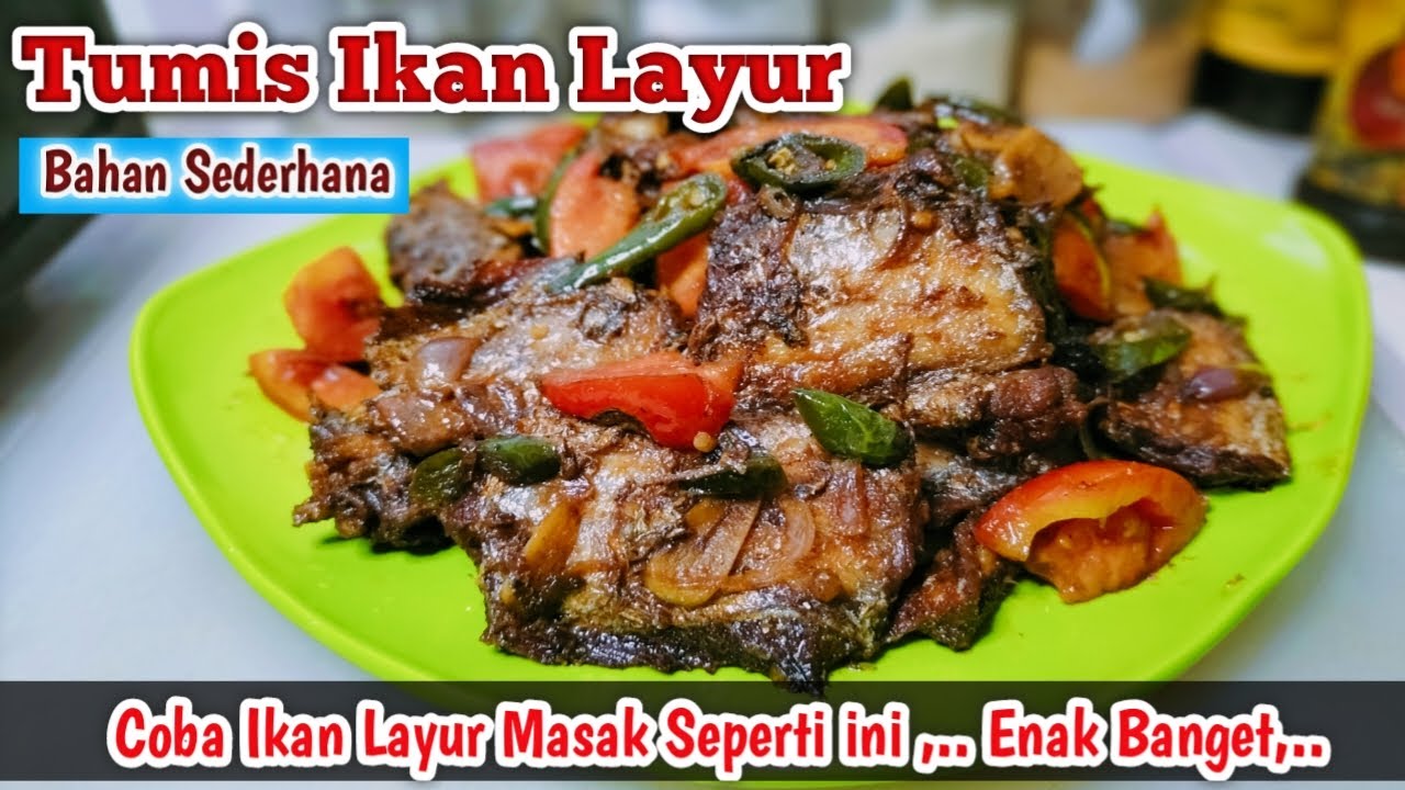 RESEP IKAN LAYUR CABAI HIJAU - YouTube