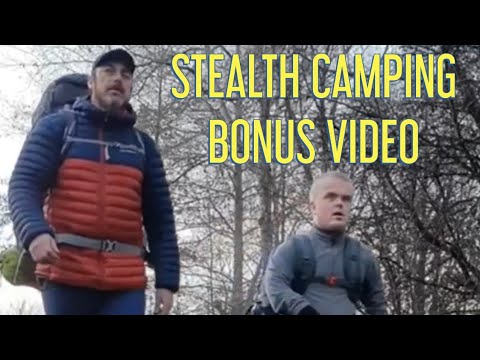 Stealth Camping Special Video Bonus Video Just For A Laugh Lol Blot 7324