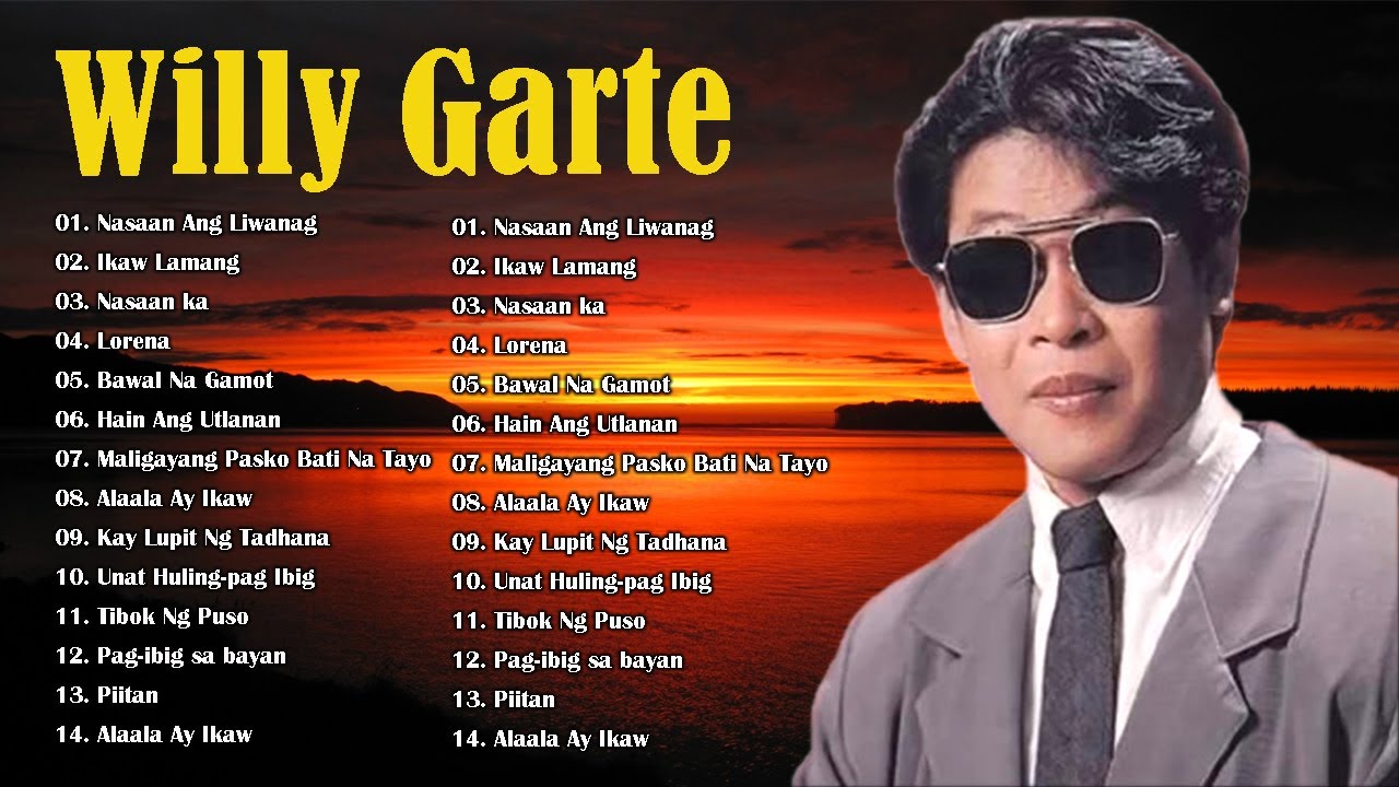 Willy Garte Songs Nonstop 2022 | Best of Willy Garte | Filipino Music ...