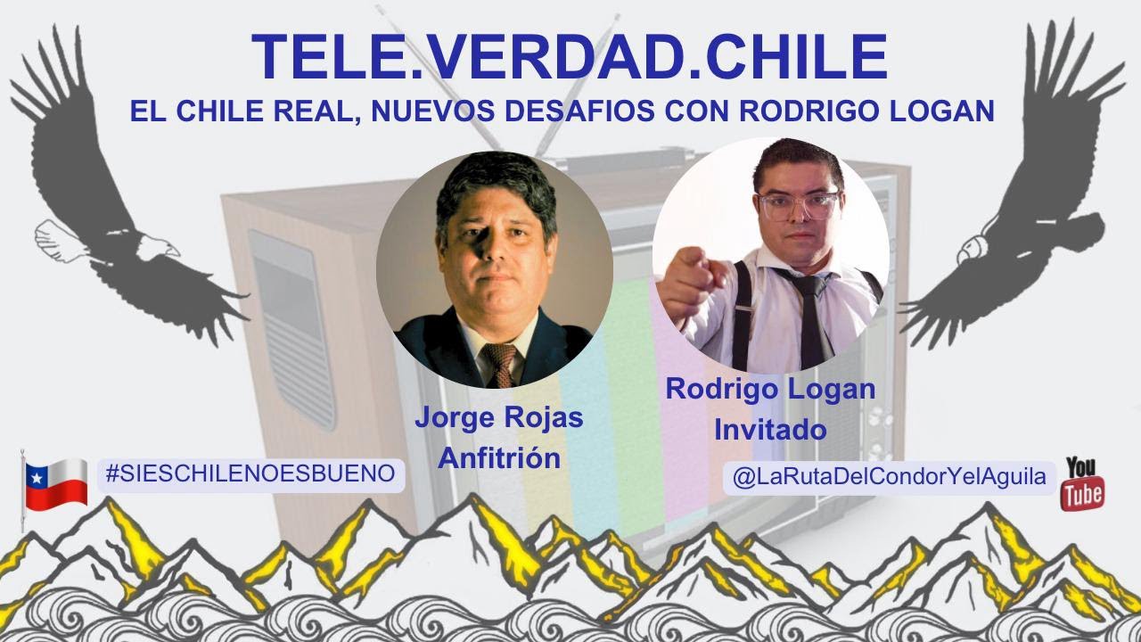 EL CHILE REAL, NUEVOS DESAFIOS. (1ra parte) RODRIGO LOGAN Y JORGE ROJAS ...