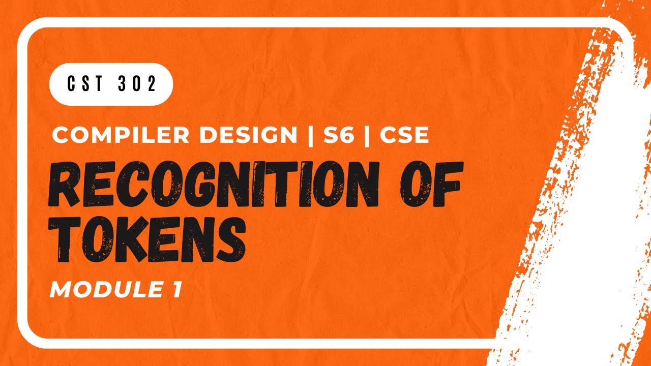 Recognition of Tokens, Transition Diagrams | CST302 | CD MODULE 1 | KTU ...