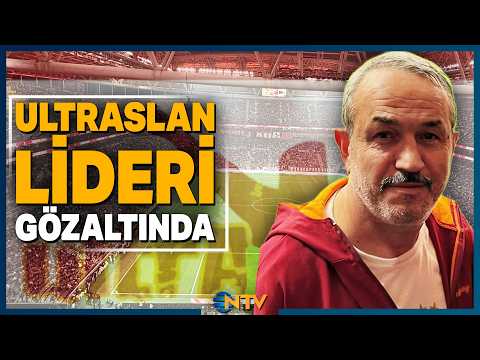 Ultraslan Lideri Muzaffer Şirin Gözaltına Alındı | NTV