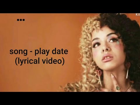 play date lyrical video ( full song ){melania Martinez} - YouTube