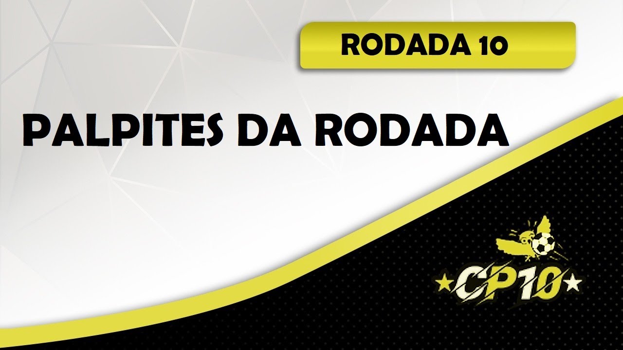 PALPITES DA RODADA - 10° RODADA - YouTube