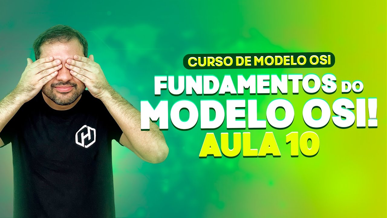Fundamentos do Modelo OSI - Aula 10 - YouTube