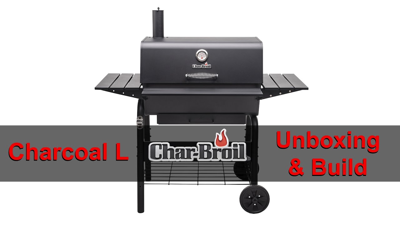 Char-Broil Charcoal L Unboxing and Build - YouTube