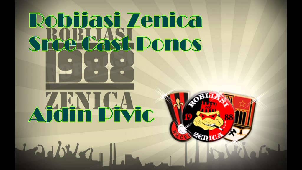 Robijasi Zenica - Srce Cast Ponos - YouTube