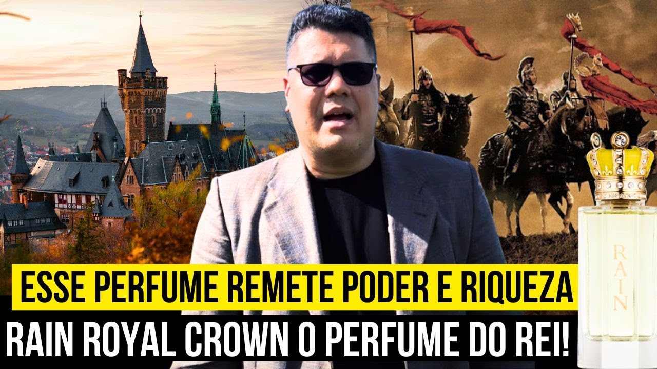 PELA MADRUGADA QUE PERFUME È ESSE !!! RAIN ROYAL CROWN ADEUS CREED ...