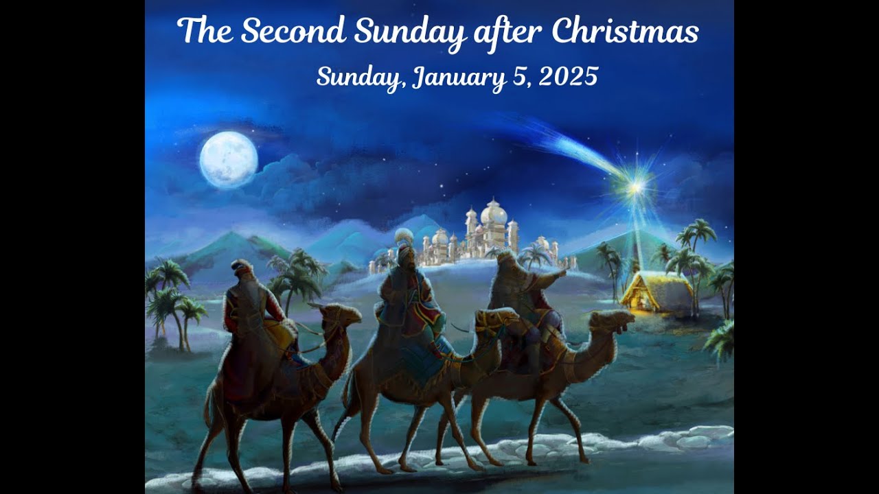 The Second Sunday after Christmas - Sunday, January 5, 2025 - YouTube