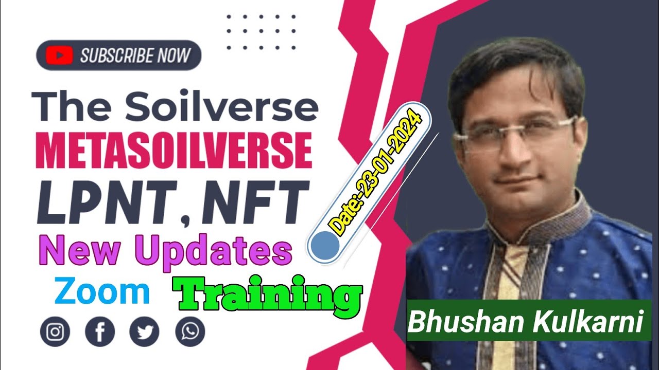 The Soilverse, METASOILVERSE, LPNT, NFT, PARCELS - Training By "Bhushan ...