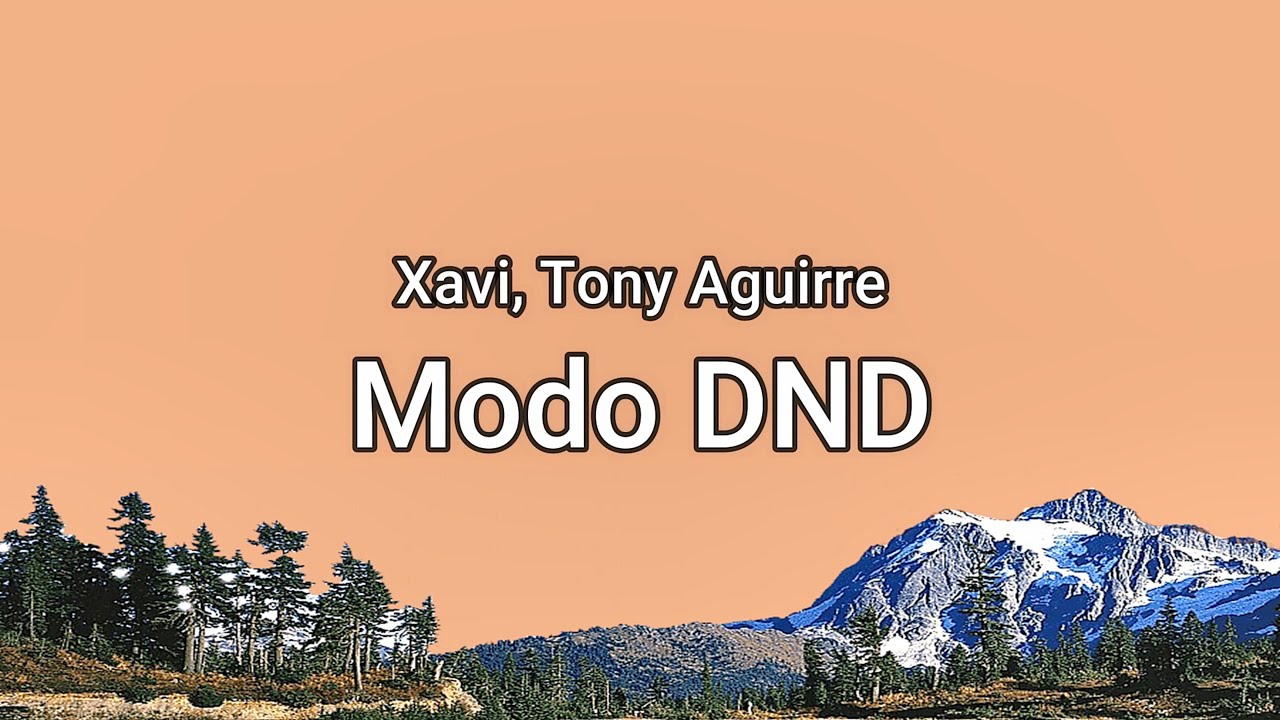 Xavi, Tony Aguirre - Modo DND (Letra/Lyrics) - YouTube
