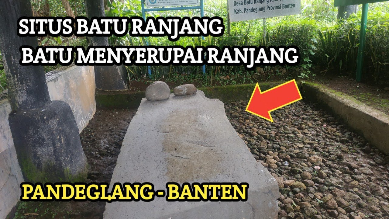 "MITOS" DIBALIK SITUS BATU RANJANG | CIPEUCANG - PANDEGLANG - YouTube