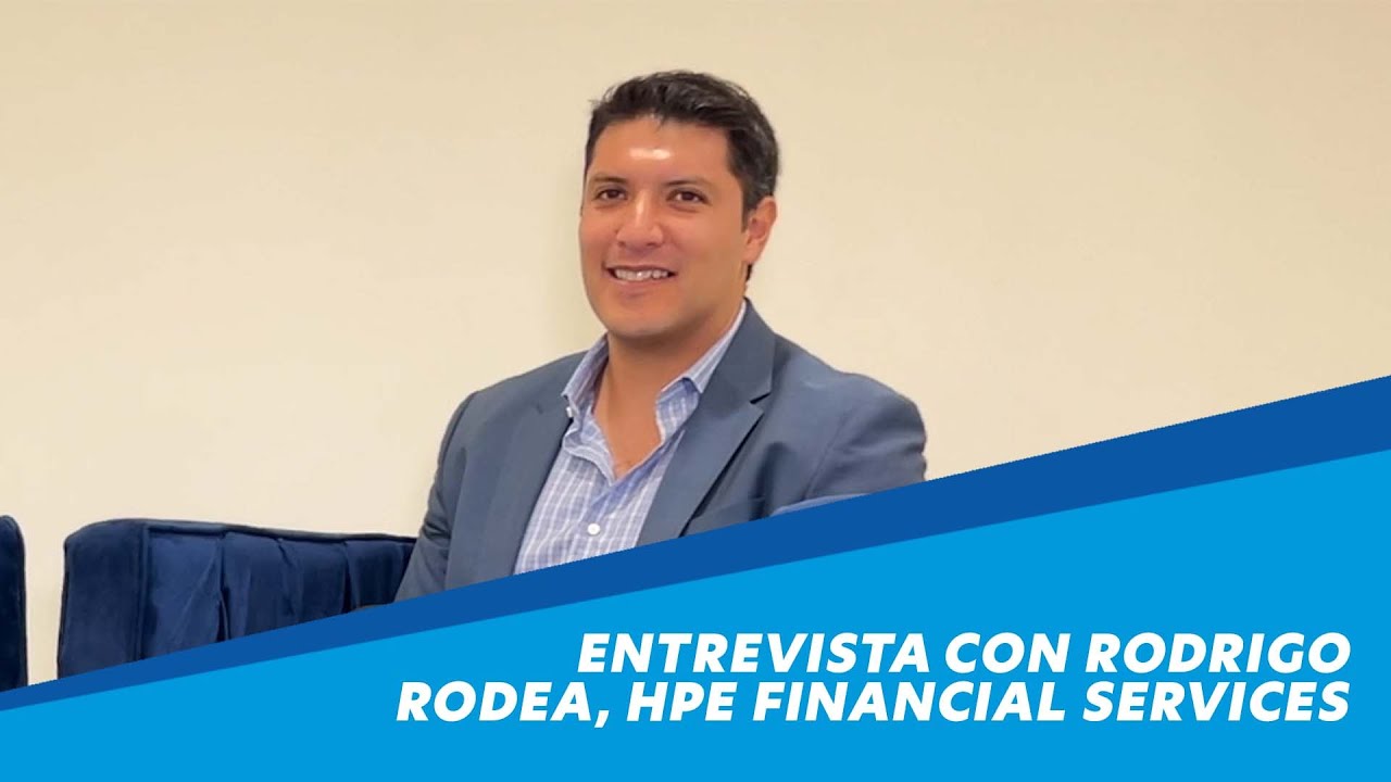 Entrevista con Rodrigo Rodea, HPE Financial Services - YouTube