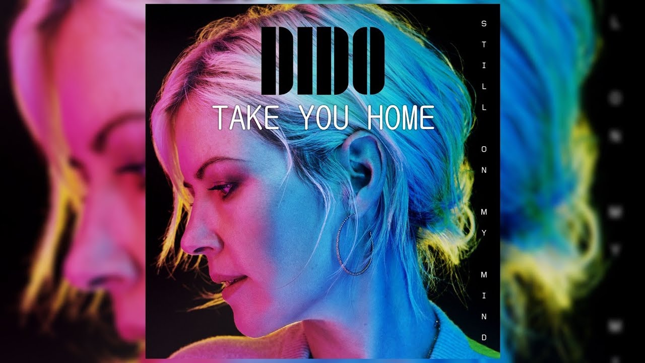 Dido - Take You Home (Letra/Lyrics) - YouTube