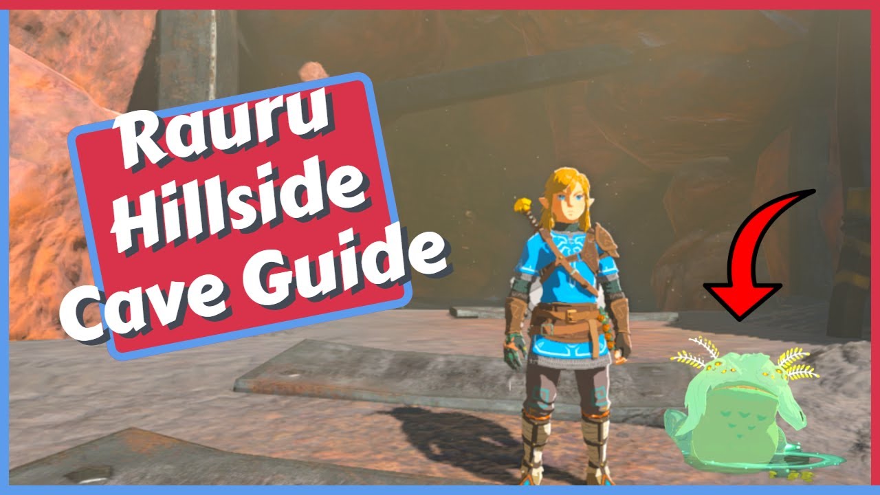 Rauru Hillside Cave Guide (Bubbul Frog Location) in Zelda Tears of the ...