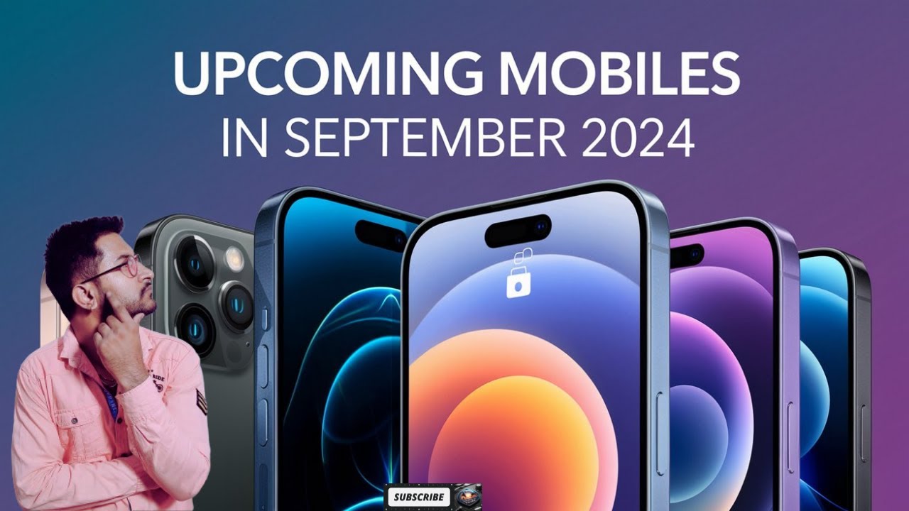 Top Upcoming Mobiles in September 2024 | Upcoming Mobiles Phones in ...