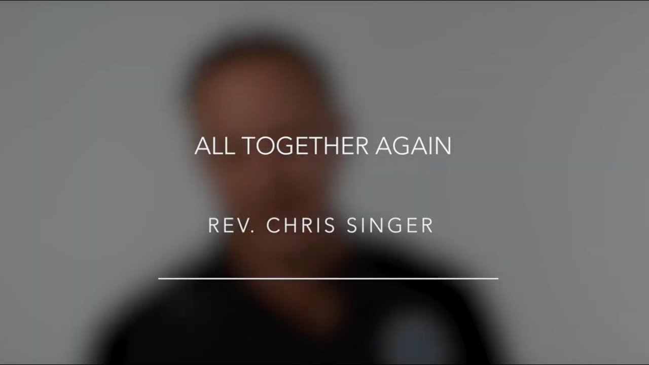 All Together Again - YouTube