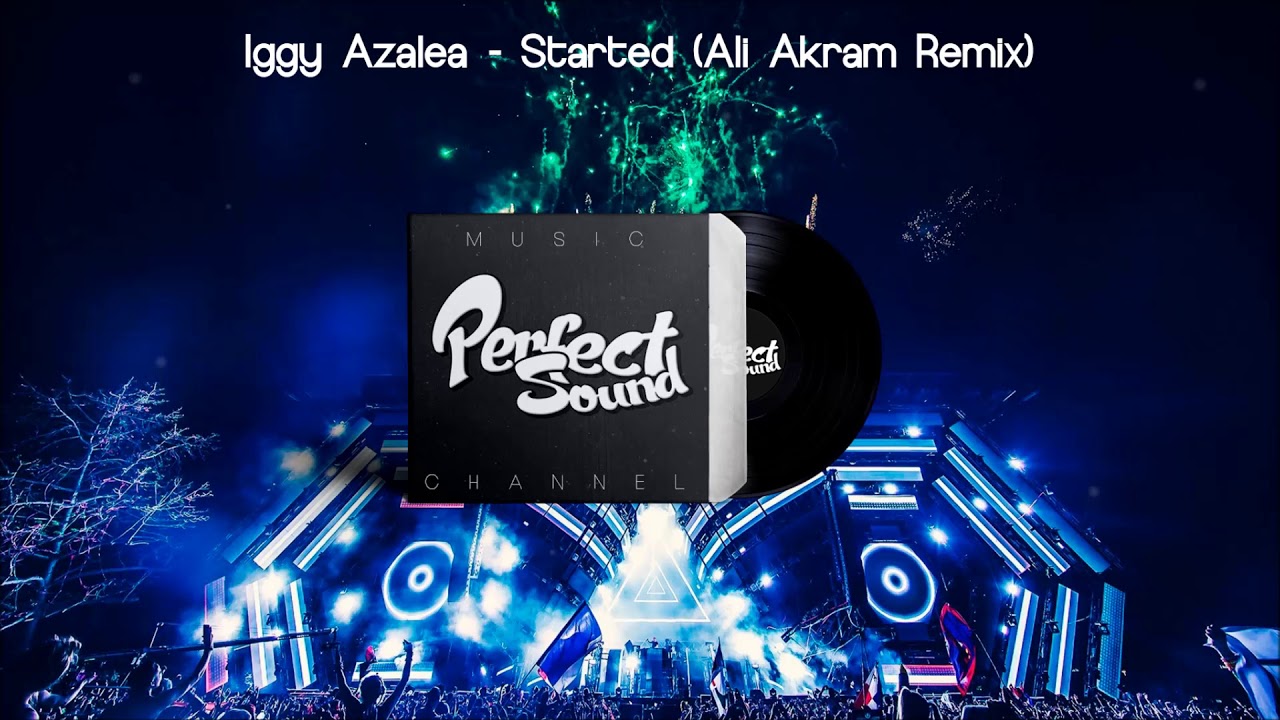 Iggy Azalea - Started (Ali Akram Remix) - YouTube