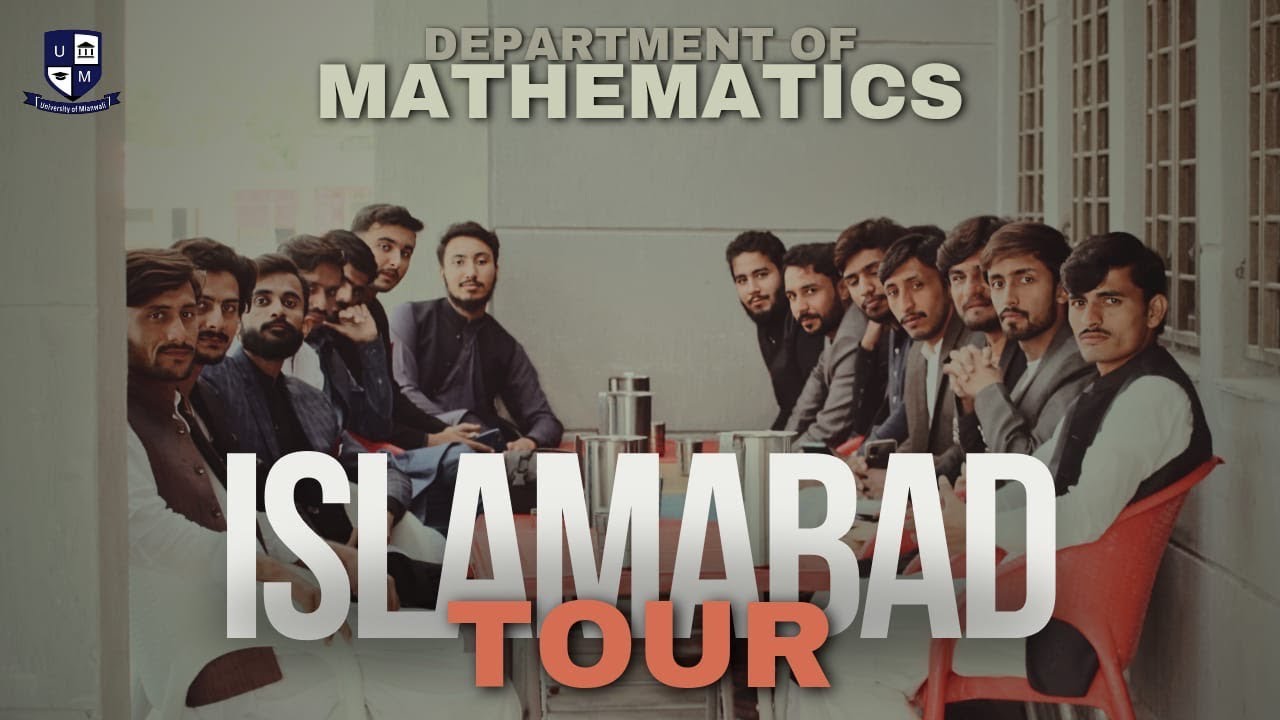 Islamabad Tour | University Of Mianwali | Department Of Mathematics ...