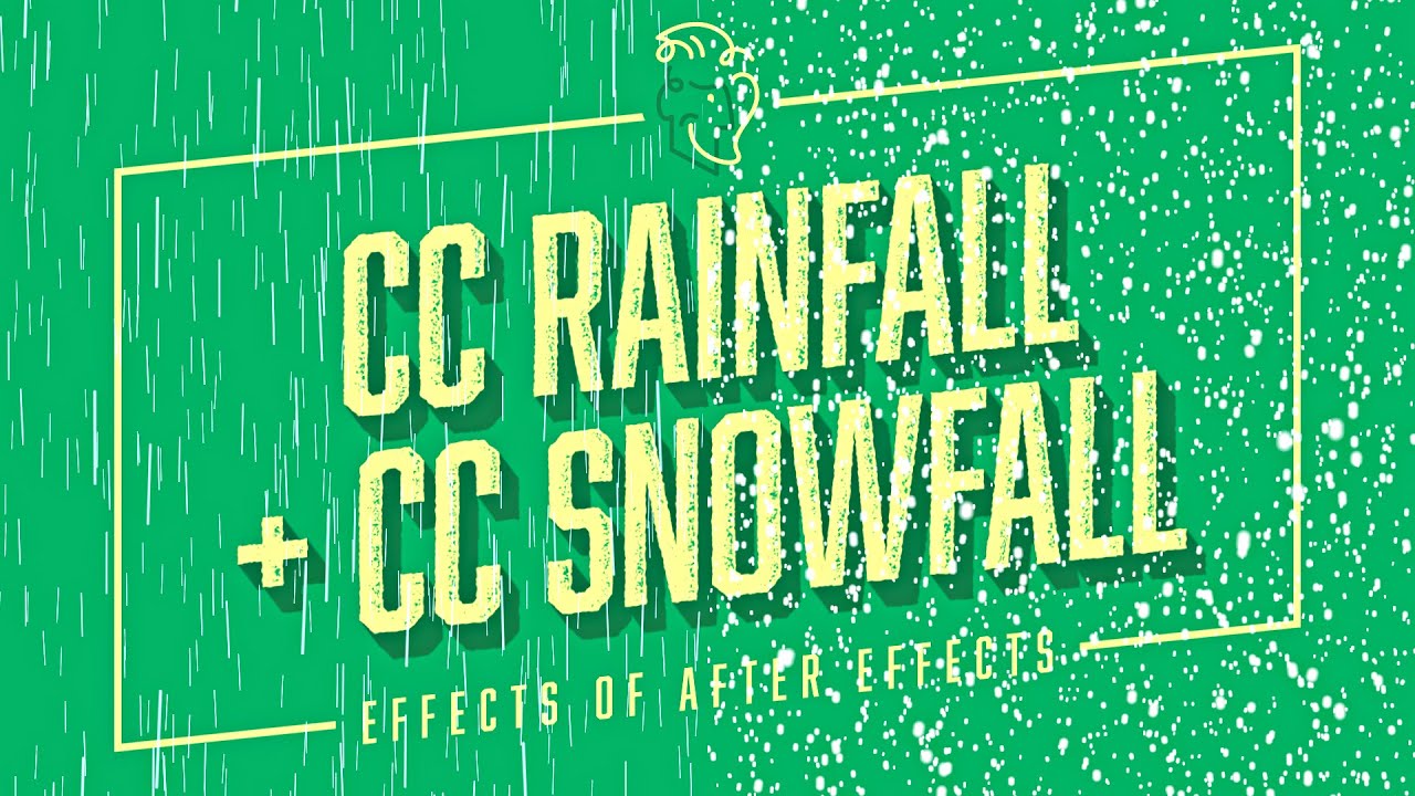 CC Rainfall + CC Snowfall | Effects of After Effects - YouTube