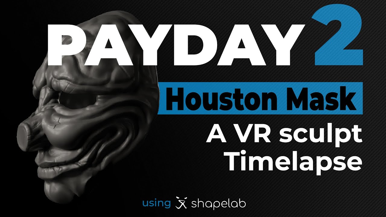 Houston Mask - Shapelab VR Sculpt Timalapse - YouTube
