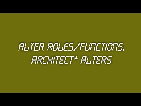 Alter Roles & Functions: Architect* Alters - YouTube