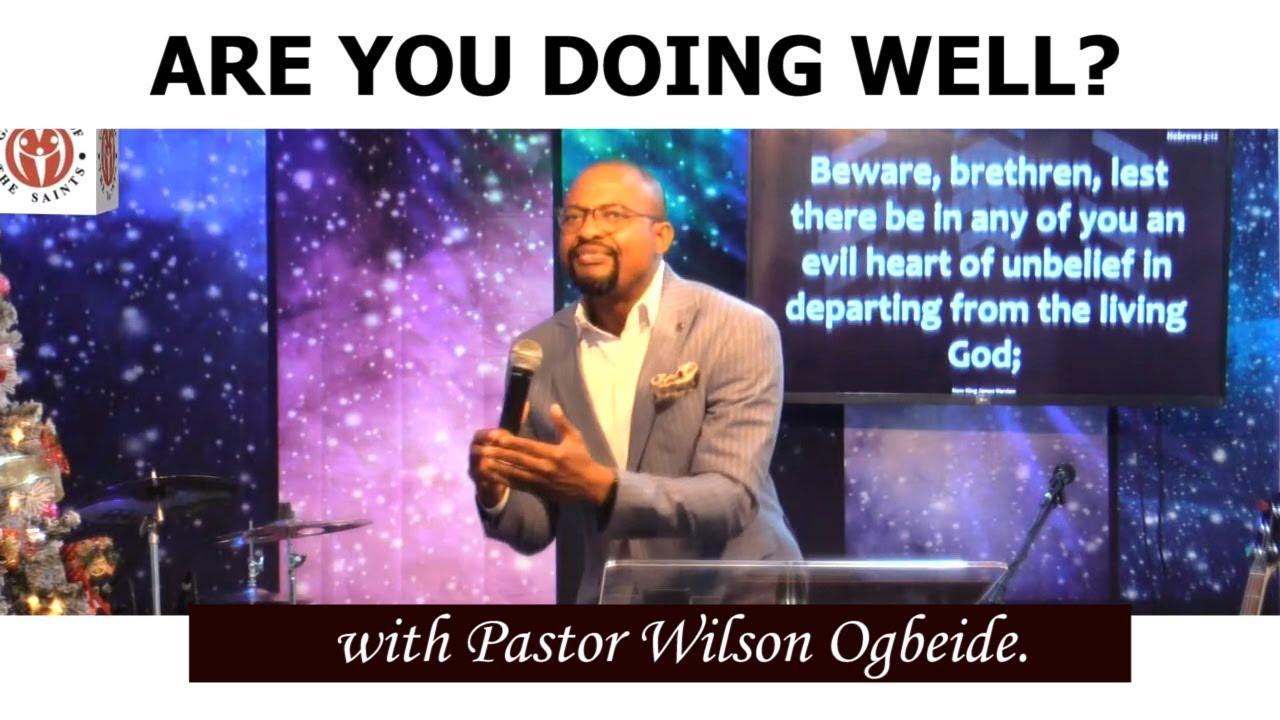 Are you doing well? With Pastor Wilson Ogbeide - YouTube