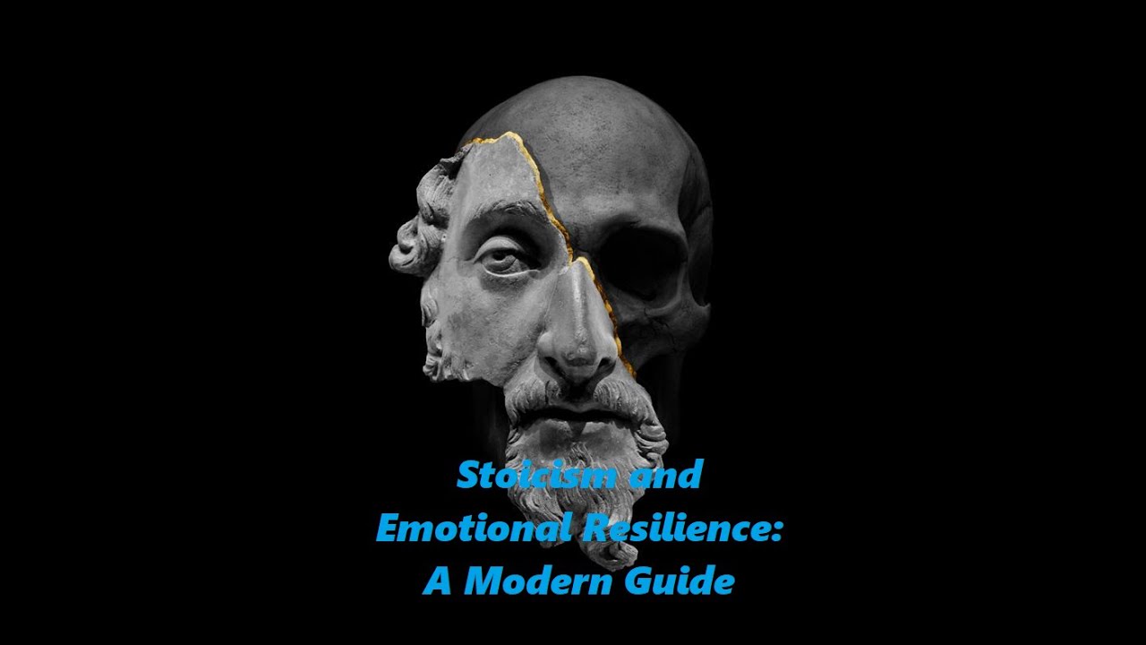 Stoicism and Emotional Resilience: A Modern Guide - YouTube