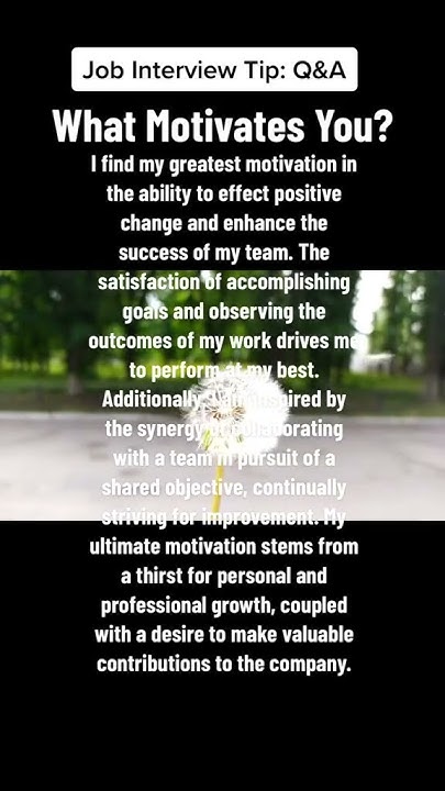 Answering the job interview question, "What motivates you?" - YouTube