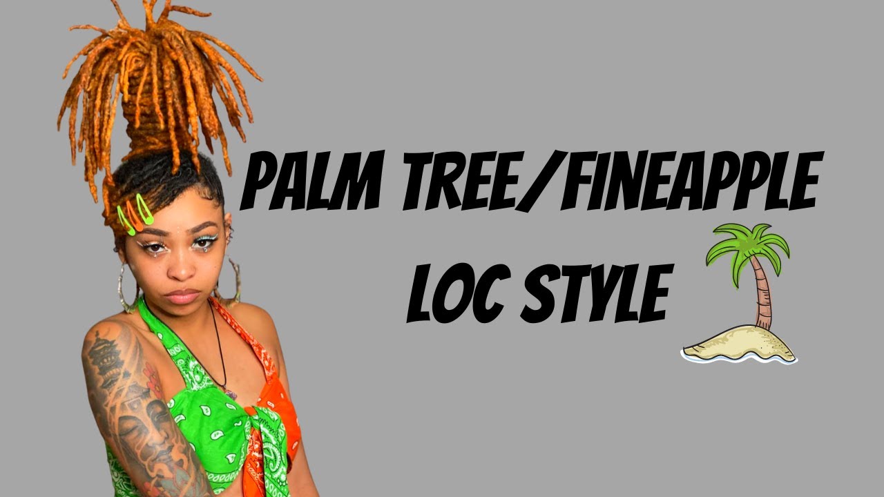 Palm Tree Loc Style/ Fineapple loc style tutorial - YouTube