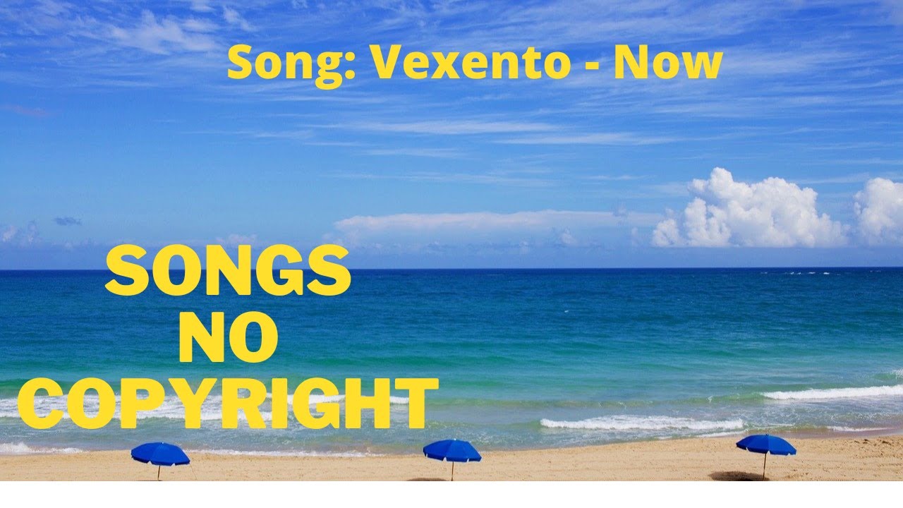 Now - Vexento (Songs No Copyright) - (Free Music) - YouTube Music
