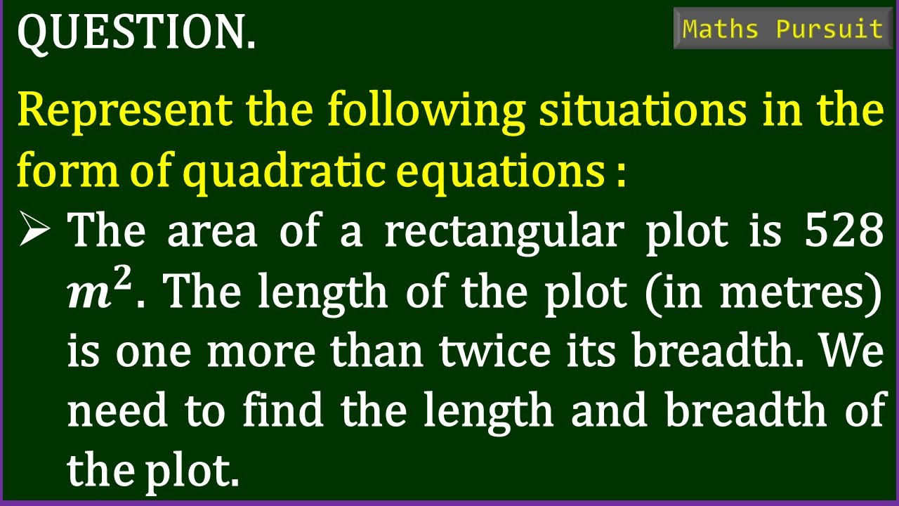 Represent the following situations in the form of quadratic equations ...