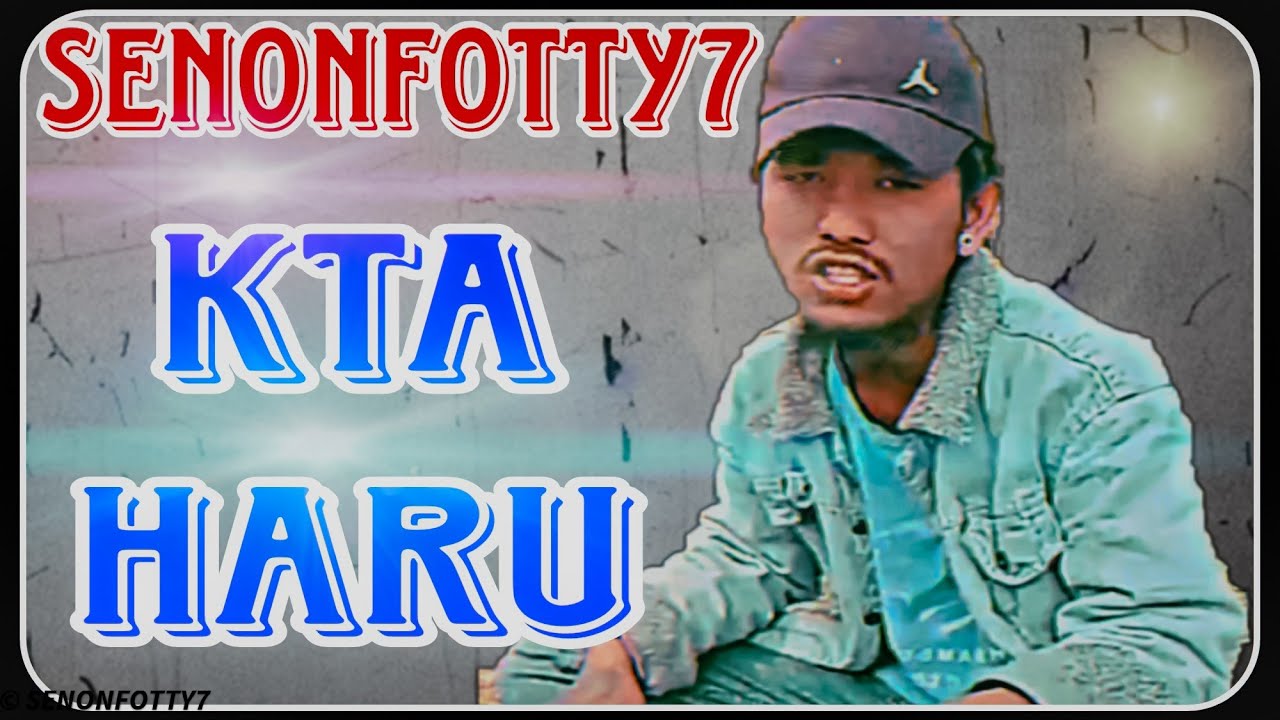 SENONFOTTY7 - KTA HARU ( OLD RAP ) OFFICIAL MUSIC VIDEO - YouTube