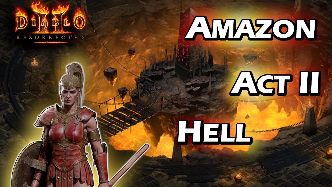Act 2 Hell - The Amazon - Diablo 2 Resurrected Play Through - YouTube