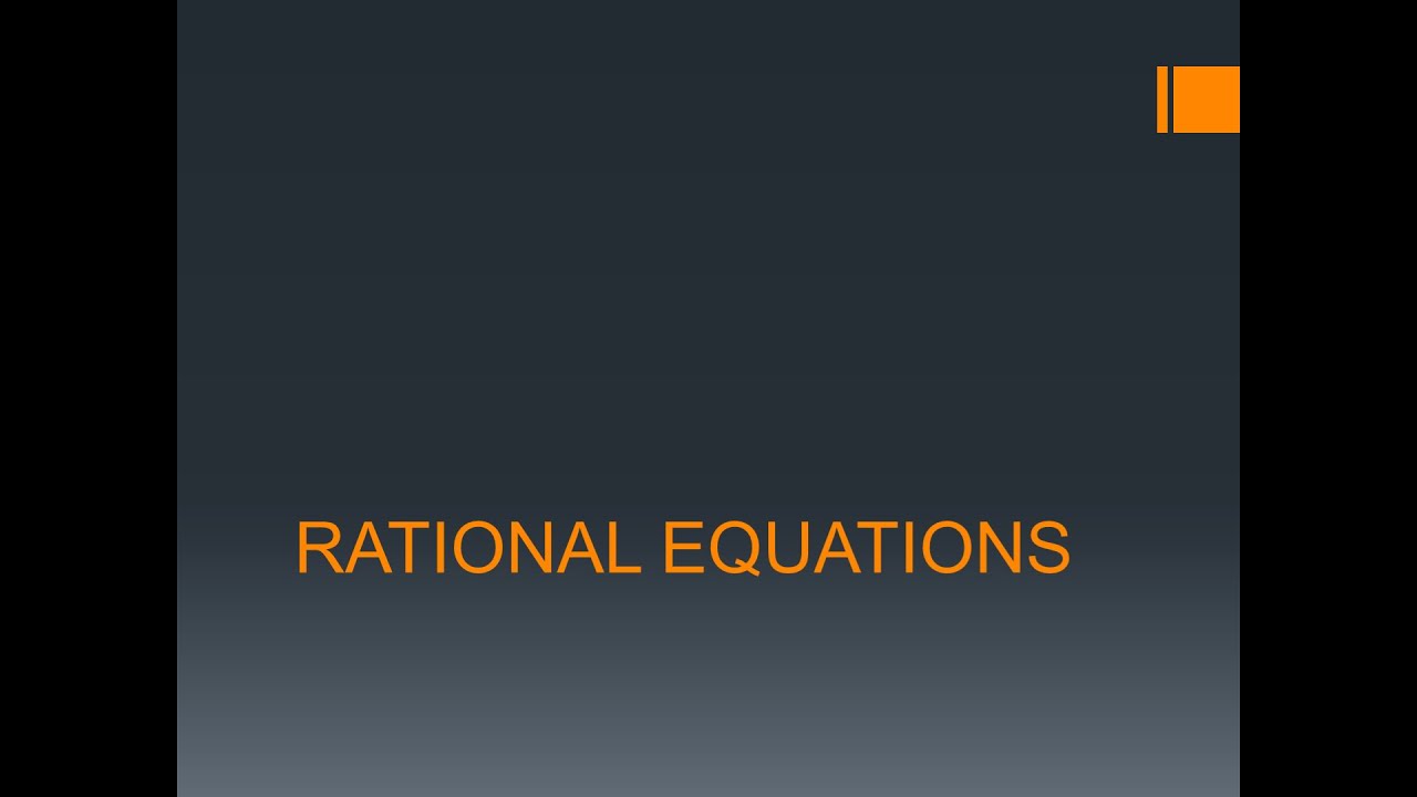 Rational Equations Tutorial Guide - YouTube